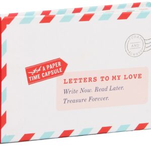 Letters to My Love: Write Now. Read Later. Treasure Forever. (Love Letters, Love and Romance Gifts, Letter Books)