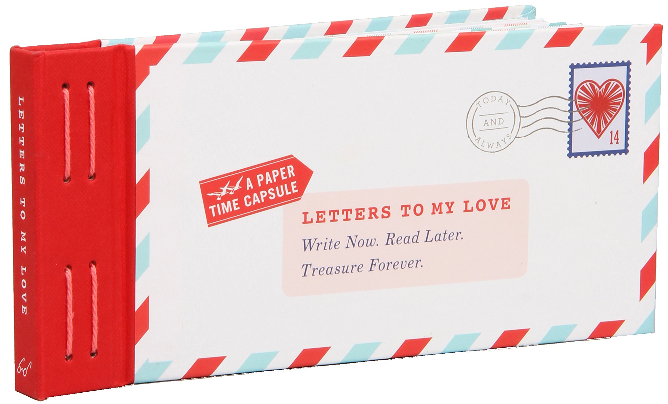 Letters to My Love: Write Now. Read Later. Treasure Forever. (Love Letters, Love and Romance Gifts, Letter Books)