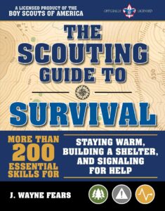 the scouting guide to survival: an officially-licensed book of the boy scouts of america (a bsa scouting guide)