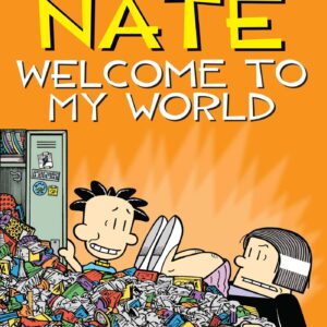 Big Nate: Welcome to My World (Volume 13)