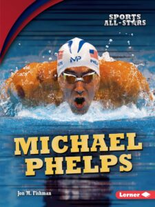 michael phelps (sports all-stars (lerner ™ sports))