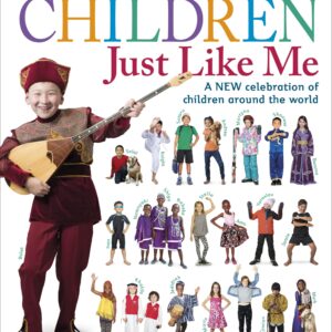 Children Just Like Me: A new celebration of children around the world