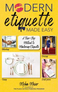 modern etiquette made easy: a five-step method to mastering etiquette