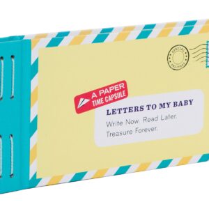 Letters to My Baby: Write Now. Read Later. Treasure Forever (Packaging may vary)