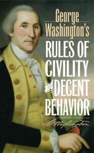 george washington's rules of civility and decent behavior