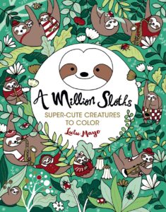 a million sloths (volume 6) (a million creatures to color) (volume 5)