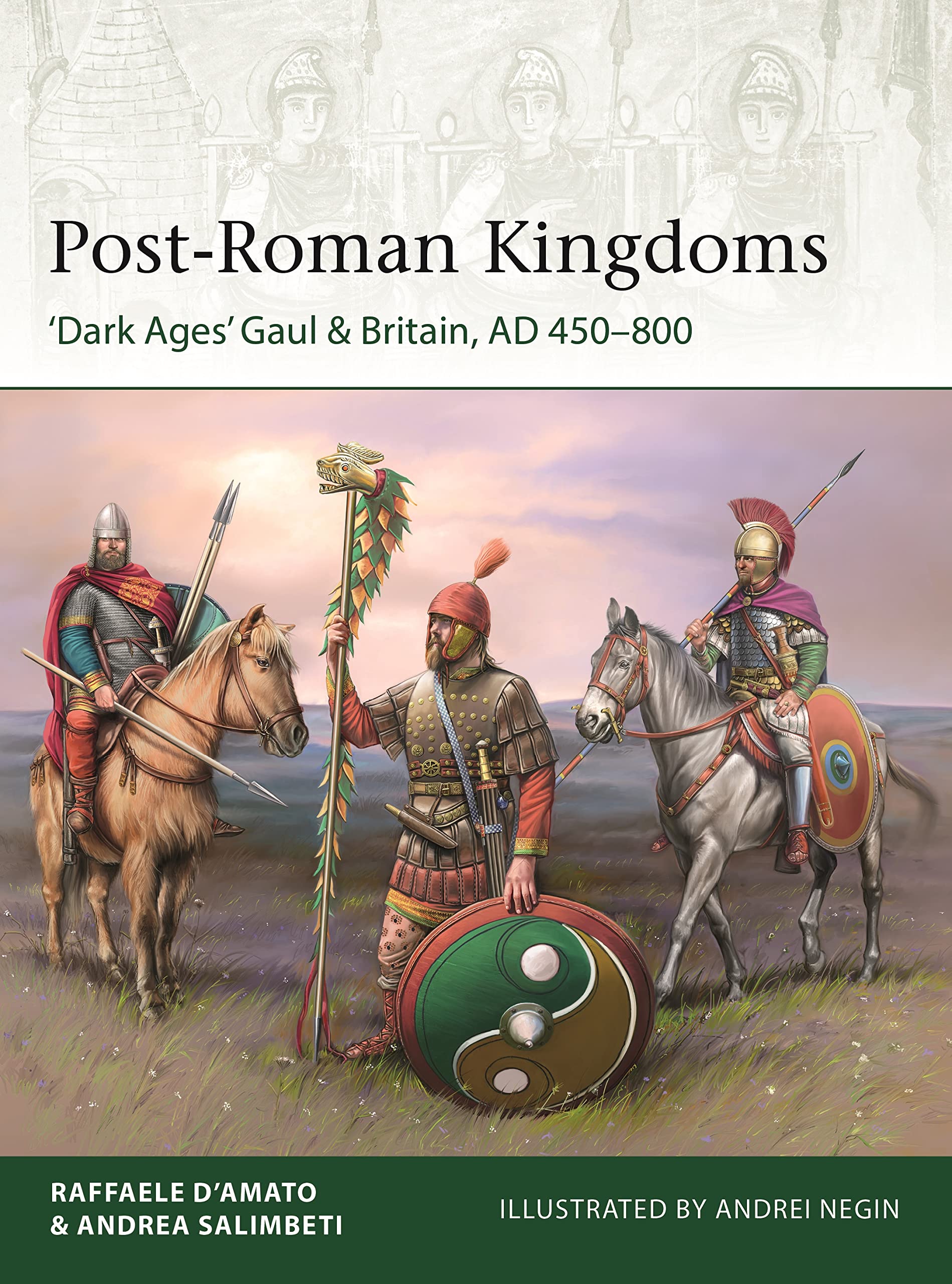 Post-Roman Kingdoms: ‘Dark Ages' Gaul & Britain, AD 450–800 (Elite, 248)