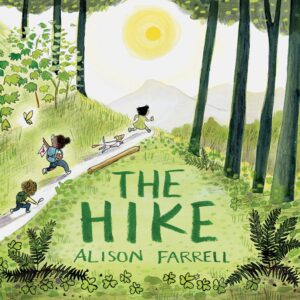 The Hike: (Nature Book for Kids, Outdoors-Themed Picture Book for Preschoolers and Kindergarteners)