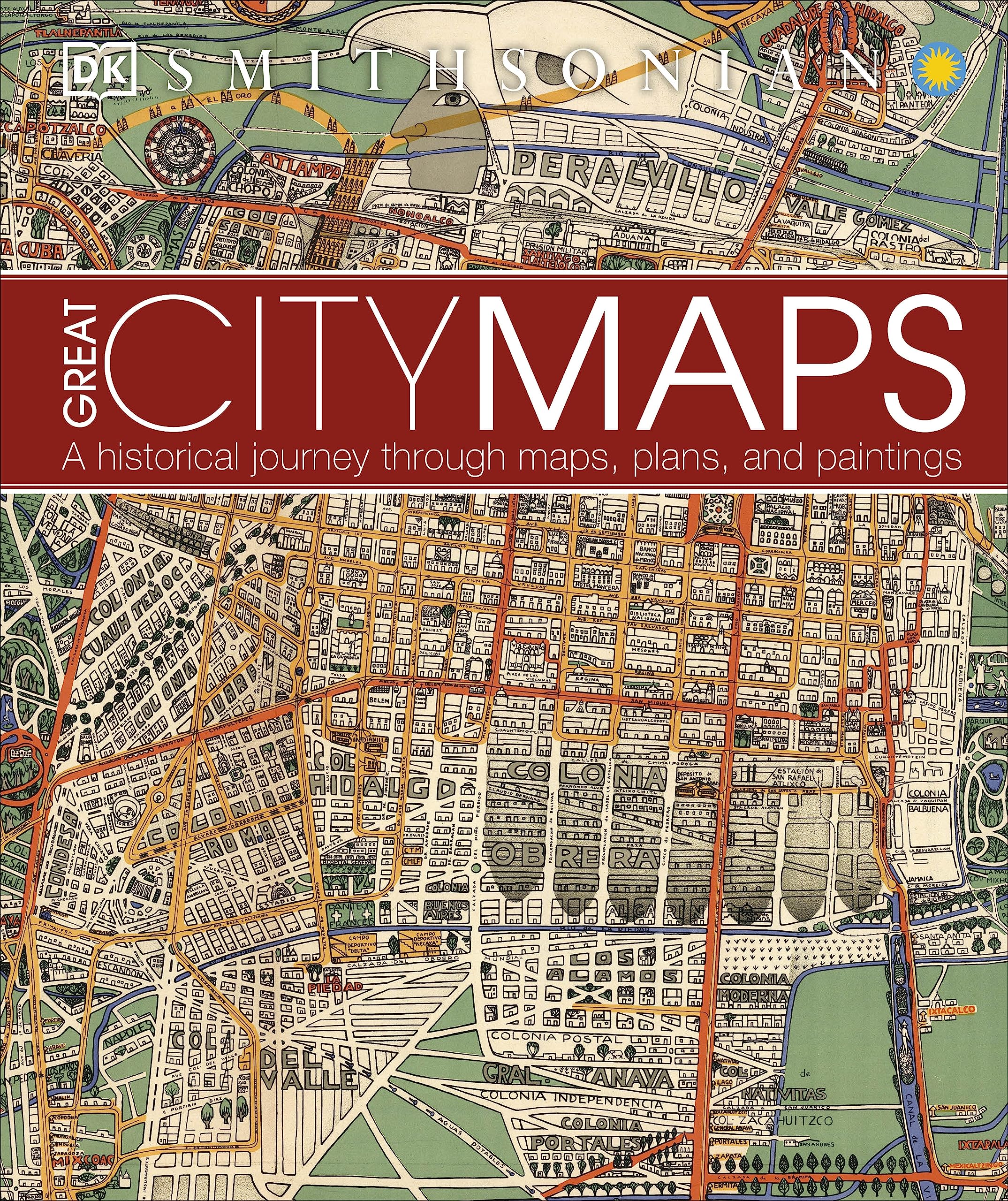 Great City Maps: A Historical Journey Through Maps, Plans, and Paintings (DK History Changers)