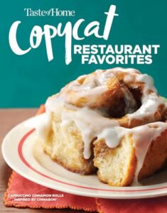 taste of home copycat restaurant favorites: restaurant faves made easy at home (taste of home copycat favorites)