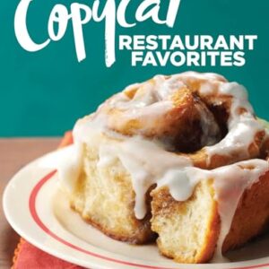 Taste of Home Copycat Restaurant Favorites: Restaurant Faves Made Easy at Home (Taste of Home Copycat Favorites)