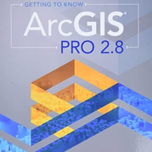 Getting to Know ArcGIS Pro 2.8