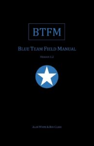 blue team field manual (btfm) (rtfm)