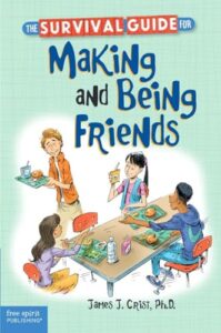 the survival guide for making and being friends (survival guides for kids)