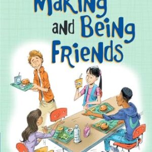 The Survival Guide for Making and Being Friends (Survival Guides for Kids)