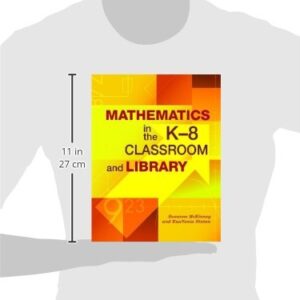 Mathematics in the K-8 Classroom and Library