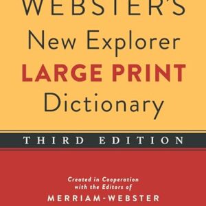 Webster's New Explorer Large Print Dictionary, Third Edition, Newest Edition