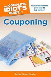 the complete idiot's guide to couponing