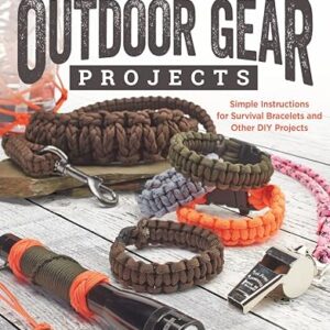 Paracord Outdoor Gear Projects: Simple Instructions for Survival Bracelets and Other DIY Projects (Fox Chapel Publishing) 12 Easy Lanyards, Keychains, and More using Parachute Cord for Ropecrafting