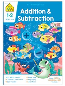 school zone addition and subtraction workbook: 1st grade math, place value, regrouping, fact tables, and more (school zone i know it!® workbook series)