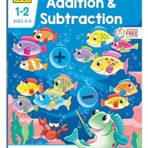 School Zone Addition and Subtraction Workbook: 1st Grade Math, Place Value, Regrouping, Fact Tables, and More (School Zone I Know It!® Workbook Series)