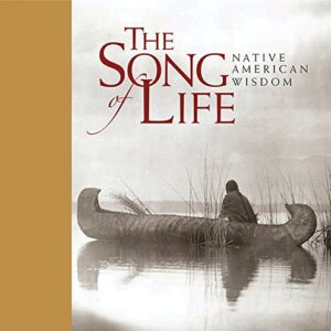 Song of Life: Native American Wisdom