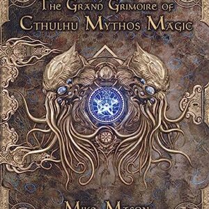 The Grand Grimoire of Cthulhu Mythos Magic