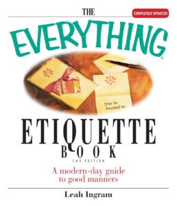 the everything etiquette book: a modern-day guide to good manners (everything® series)