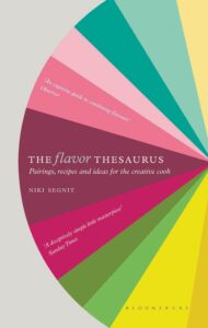 the flavor thesaurus: a compendium of pairings, recipes and ideas for the creative cook