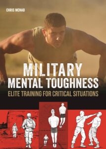 military mental toughness: elite training for critical situations