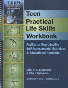 teen practical life skills workbook - facilitator reproducible self-assessments, exercises & educational handouts (teen mental health & life skills workbook)