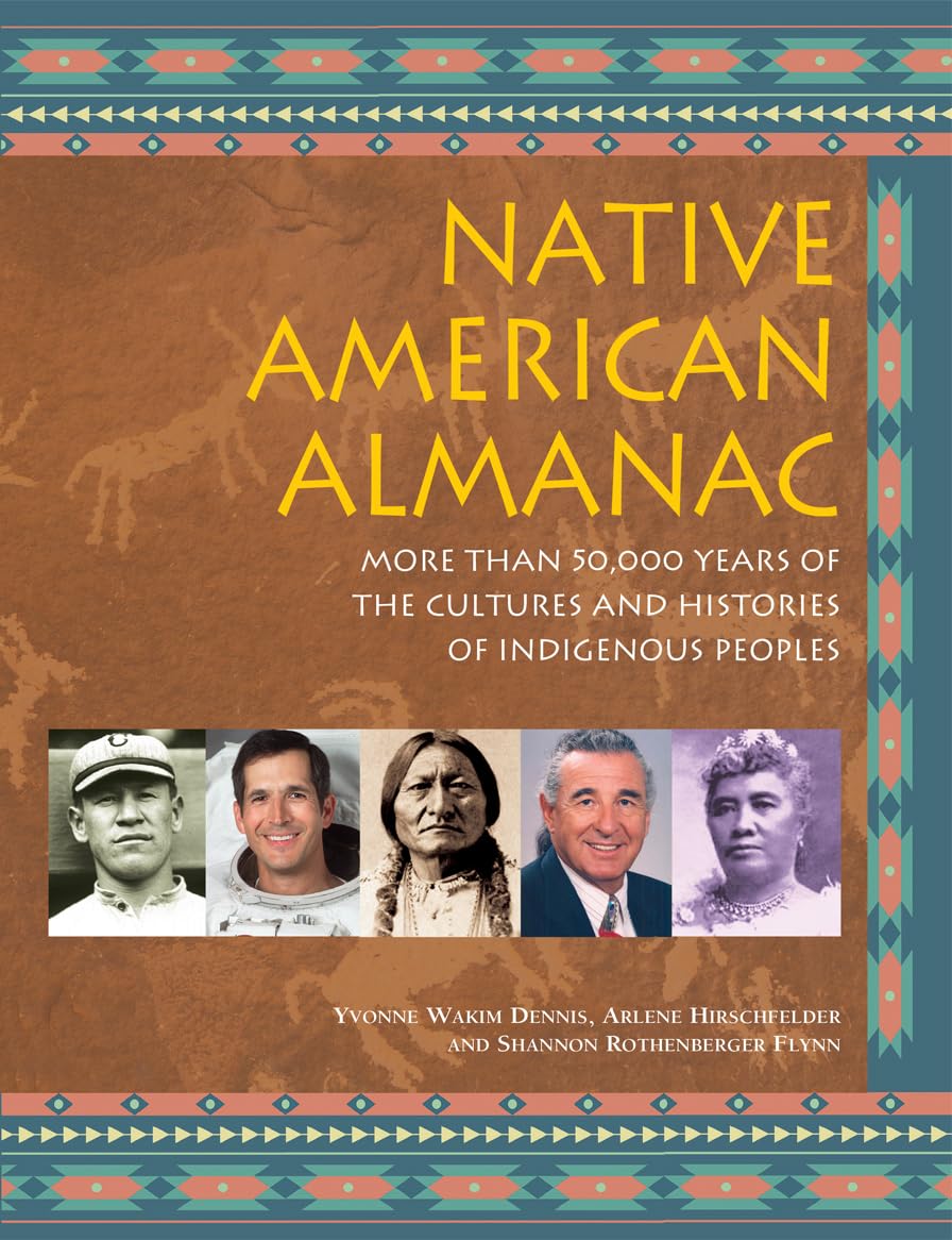 Native American Almanac: More Than 50,000 Years of the Cultures and Histories of Indigenous Peoples (The Multicultural History & Heroes Collection)