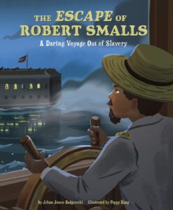 the escape of robert smalls: a daring voyage out of slavery