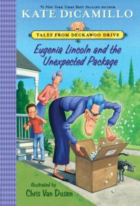 eugenia lincoln and the unexpected package: tales from deckawoo drive, volume four (tales from mercy watson's deckawoo drive)