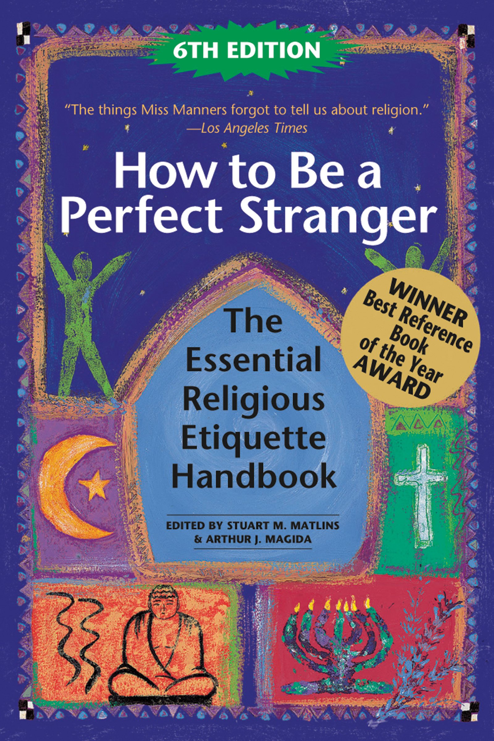 How to Be A Perfect Stranger (6th Edition): The Essential Religious Etiquette Handbook