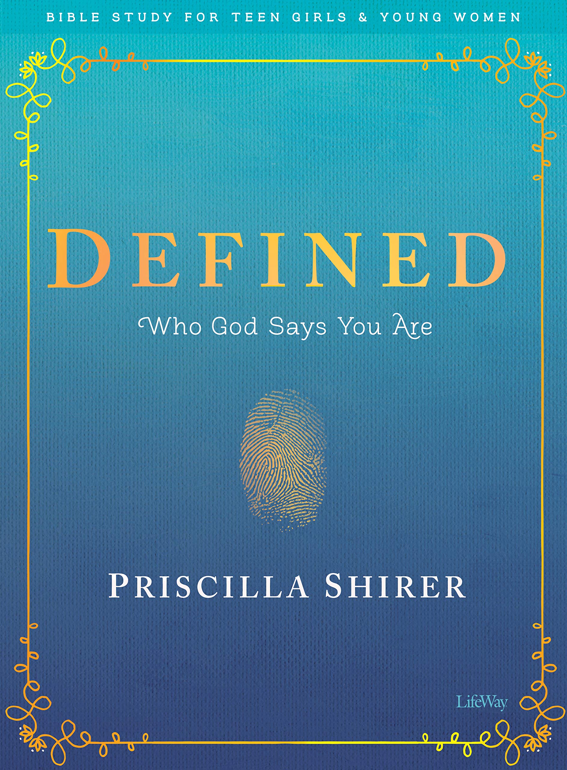 Defined - Teen Girls' Bible Study Book: Who God Says You Are (Bible Study for Teen Girls and Young Women)