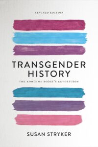 transgender history, second edition: the roots of today's revolution (seal studies)