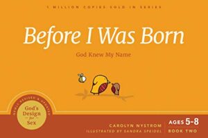 before i was born: god knew my name (god's design for sex)