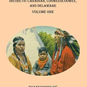 Starr Roll 1894 (Cherokee Payment Rolls) Volume One: Districts: Canadian, Cooweescoowee, and Delaware