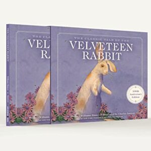 The Velveteen Rabbit 100th Anniversary Edition: The Limited Hardcover Slipcase Edition (Perfect Bedtime Reading For Ages 1-7) (The Classic Edition)