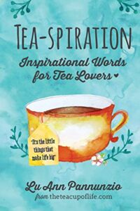 tea-spiration: inspirational words for tea lovers