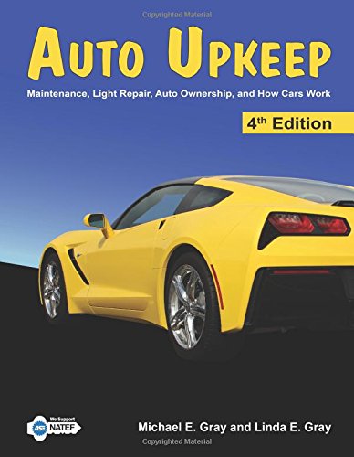 Auto Upkeep: Maintenance, Light Repair, Auto Ownership, and How Cars Work