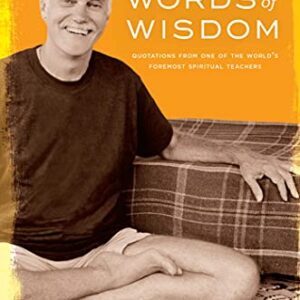 Words of Wisdom: Quotations from One of the World's Foremost Spiritual Teachers