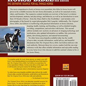 The Original Horse Bible, 2nd Edition: The Definitive Source for All Things Horse (CompanionHouse Books) 210 Breed Profiles, Training Tips, Riding Insights, Competitive Activities, Grooming and Health