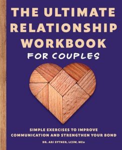 the ultimate relationship workbook for couples: simple exercises to improve communication and strengthen your bond