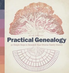 practical genealogy: 50 simple steps to research your diverse family history