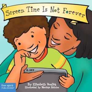 Screen Time Is Not Forever Board Book (Best Behavior®)