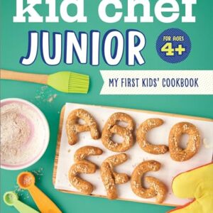 Kid Chef Junior: My First Kids' Cookbook