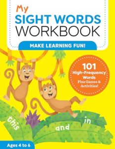 my sight words workbook: 101 high-frequency words plus games & activities! (my workbook)