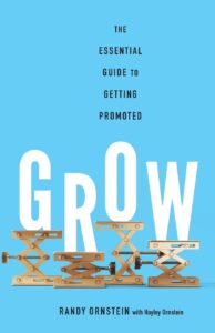 grow: the essential guide to getting promoted